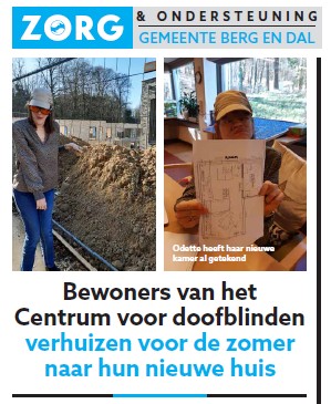 Nieuwbouw Centrum voor doofblinden in informatiekrant Zorg en Ondersteuning gemeente Berg en Dal ...